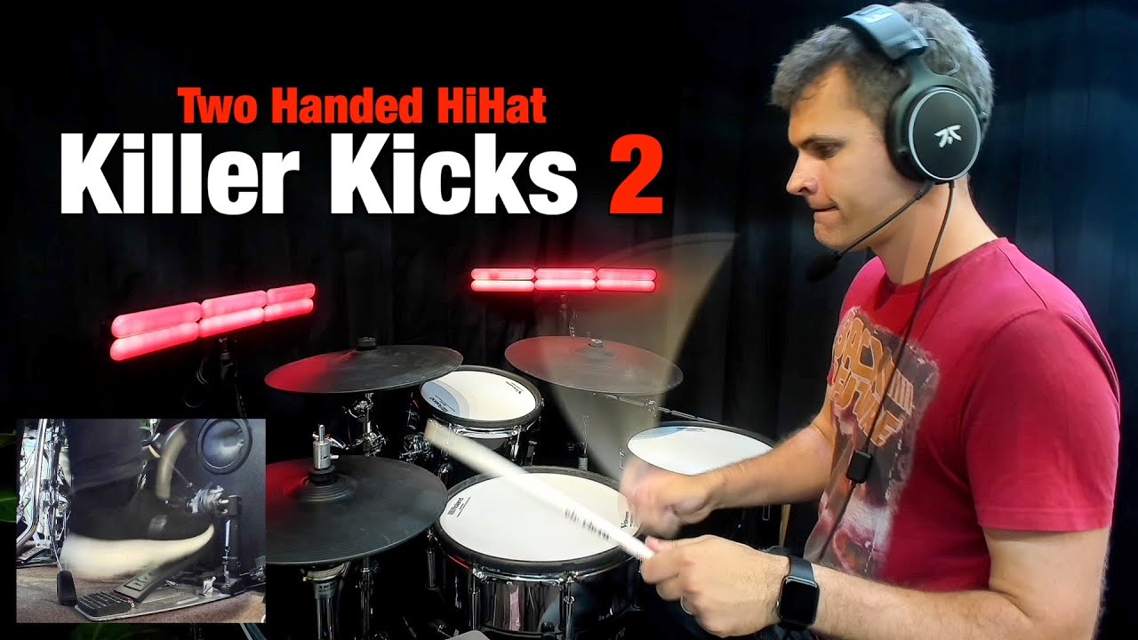 Two Handed HiHat Killer Kicks 2 - Drumdex